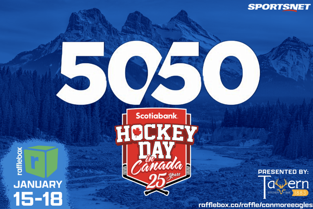 Scotiabank Hockey Day In Canada 50/50 Raffle is LIVE | Canmore Eagles